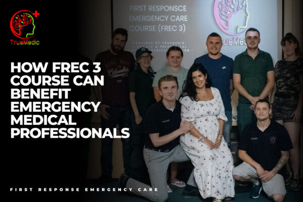 How Can FREC 3 Course Benefit Emergency Medical Professionals ...